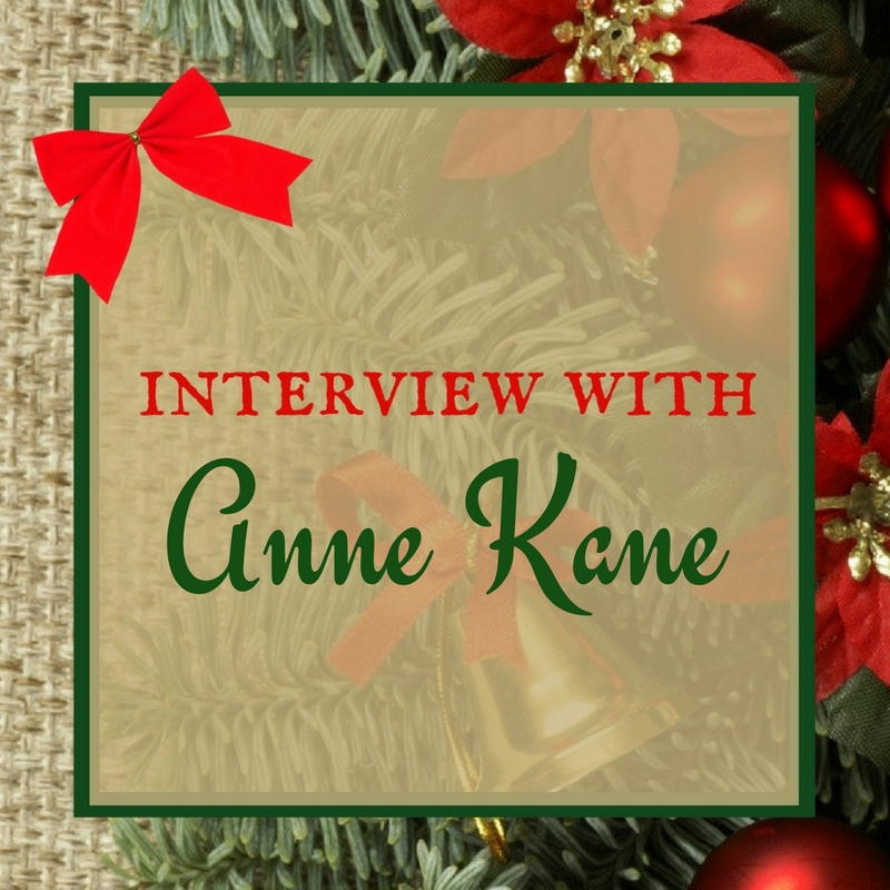Holiday Feature ~ Interview with Anne Kane @AnneKane